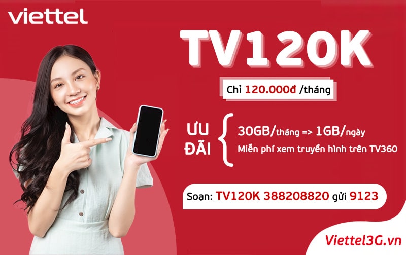 Đăng Ký Gói Cước TV120K Viettel Tặng 30GB Và Xem TV | Viettel 3G